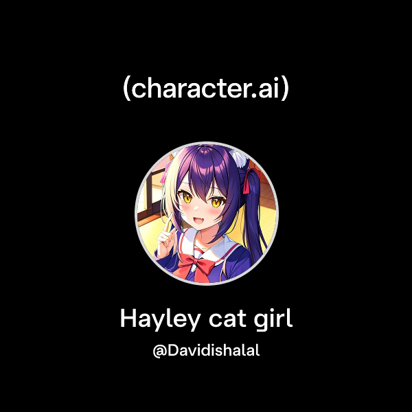 Chat with Hayley cat girl | character.ai | AI Chat, Reimagined–Your ...