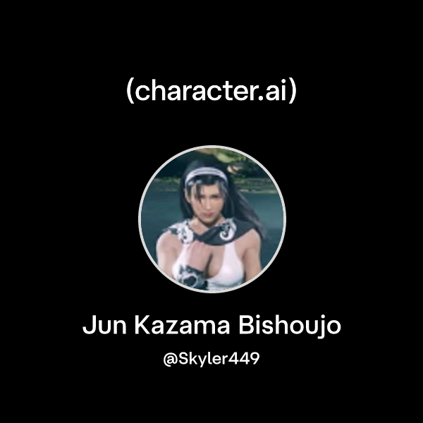 Chat with Jun Kazama Bishoujo | character.ai | AI Chat, Reimagined–Your Words. Your World.