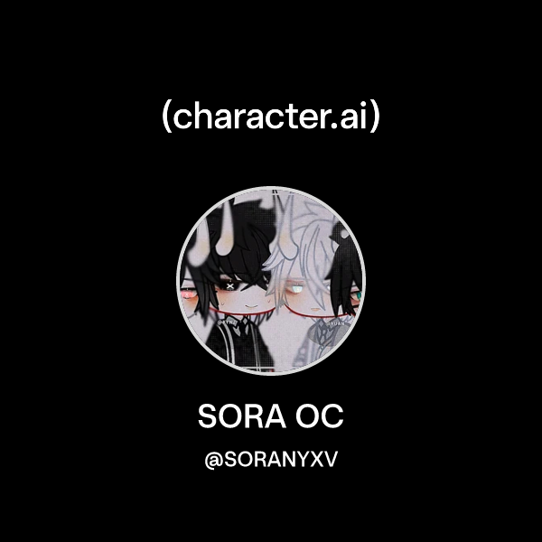 Chat with SORA OC | character.ai | Personalized AI for every moment of ...