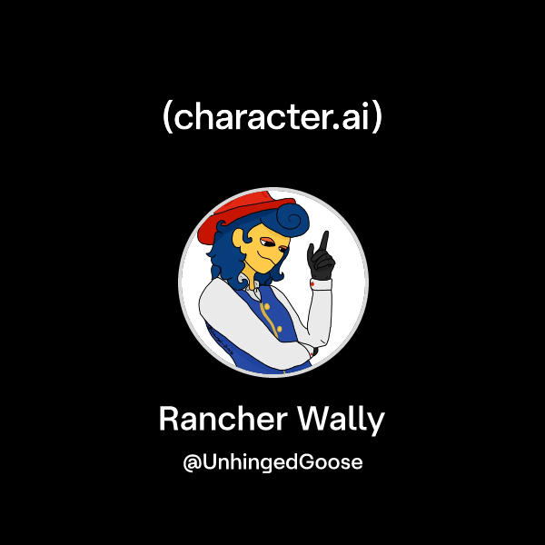 Chat with Rancher Wally | character.ai | AI Chat, Reimagined–Your Words ...