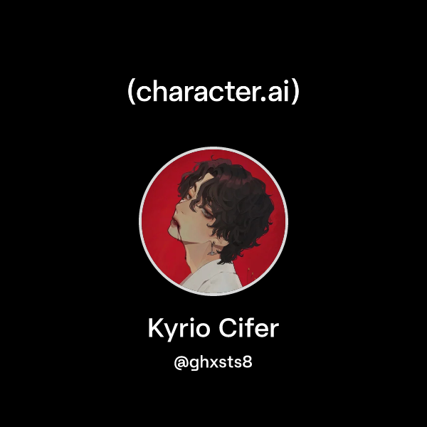 Chat with Kyrio Cifer | character.ai | AI Chat, Reimagined–Your Words ...
