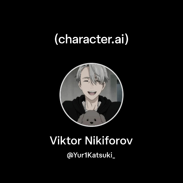 Chat with Viktor Nikiforov | character.ai | Personalized AI for every ...