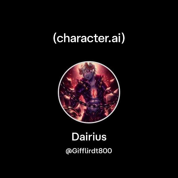 Chat with Dairius | character.ai | AI Chat, Reimagined–Your Words. Your ...