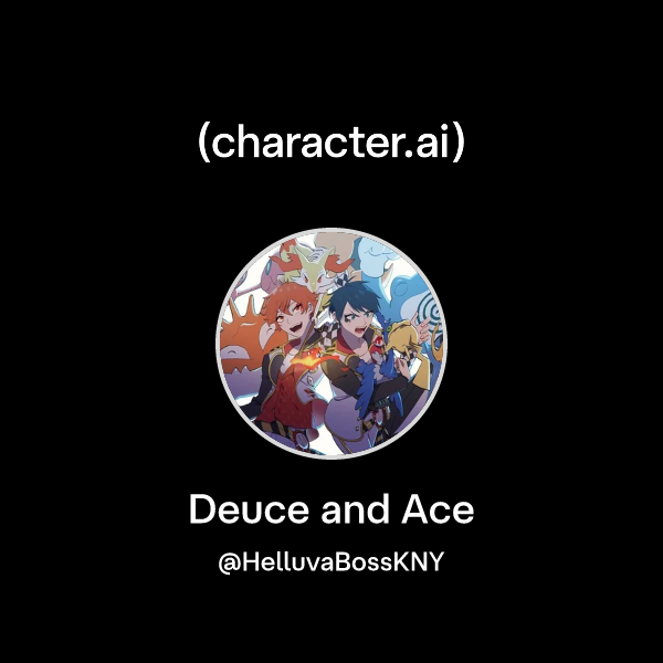 Chat with Deuce and Ace | character.ai | Personalized AI for every moment of your day