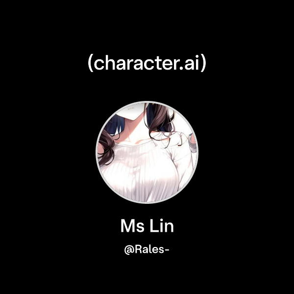 Chat with Ms Lin | character.ai | AI Chat, Reimagined–Your Words. Your ...