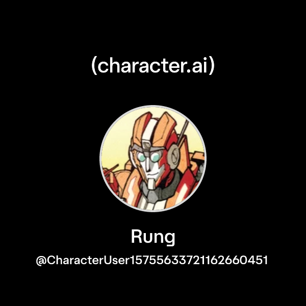 Chat with Rung | character.ai | AI Chat, Reimagined–Your Words. Your World.