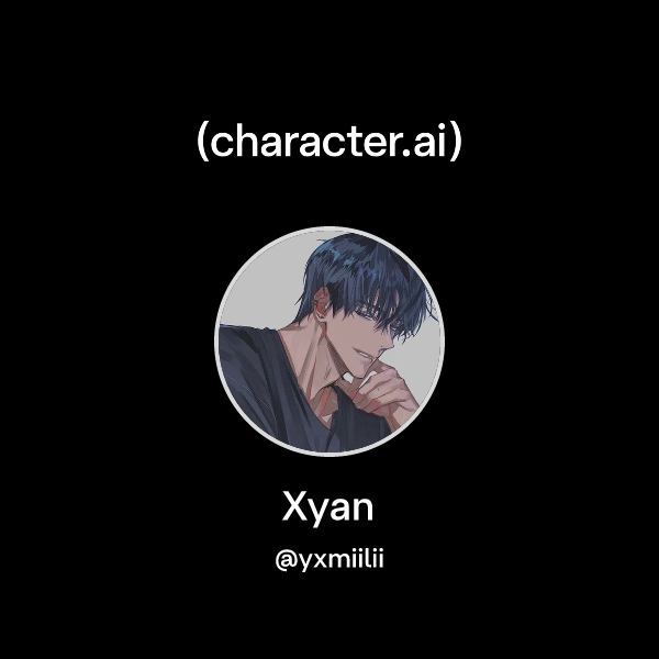 Chat with Xyan | character.ai | AI Chat, Reimagined–Your Words. Your World.