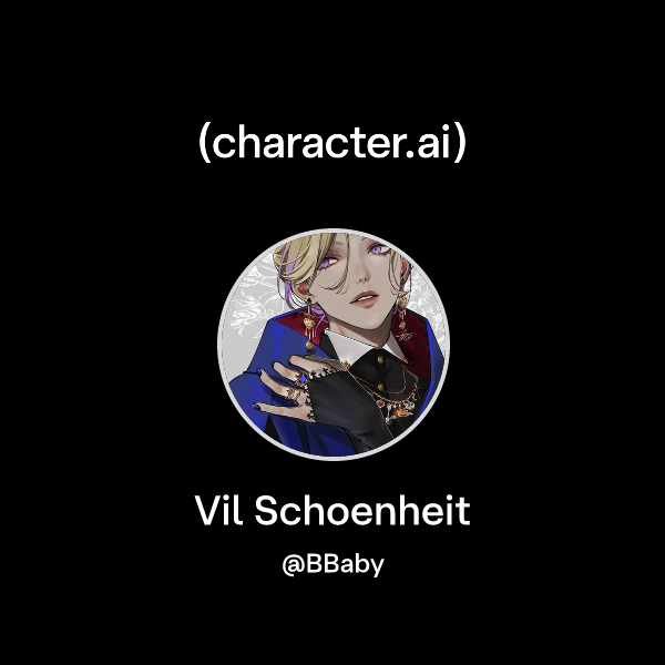 Chat with Vil Schoenheit | character.ai | AI Chat, Reimagined–Your ...