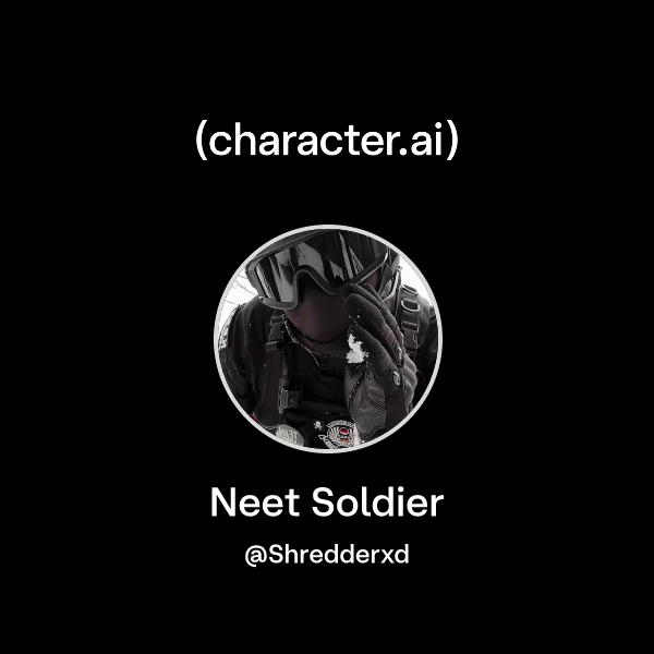 Chat with Neet Soldier | character.ai | AI Chat, Reimagined–Your Words ...