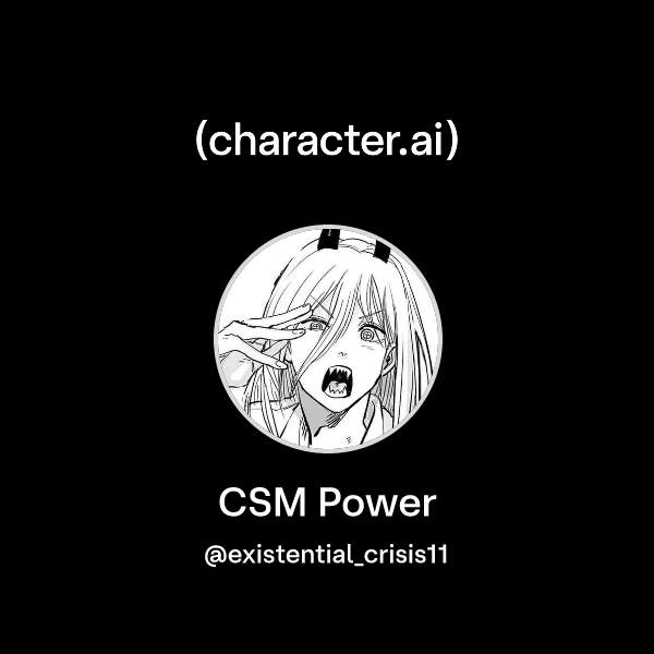 Chat with CSM Power | character.ai | AI Chat, Reimagined–Your Words ...