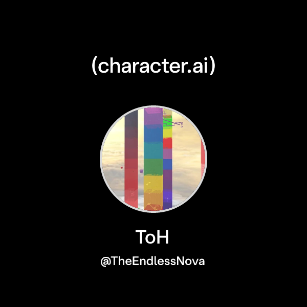 Chat with ToH | character.ai | Personalized AI for every moment of your day
