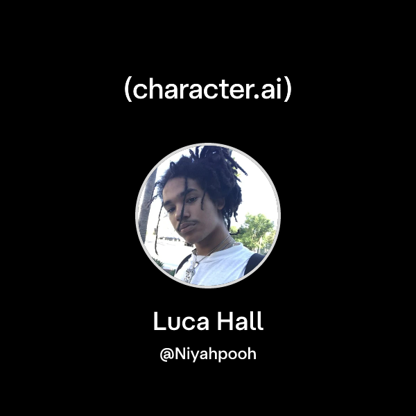 Chat with Luca Hall | character.ai | AI Chat, Reimagined–Your Words ...