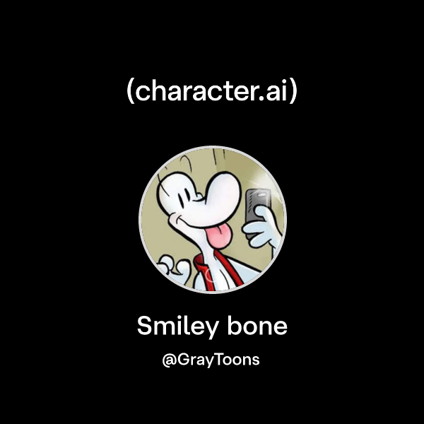 Chat with Smiley bone | character.ai | Personalized AI for every moment ...