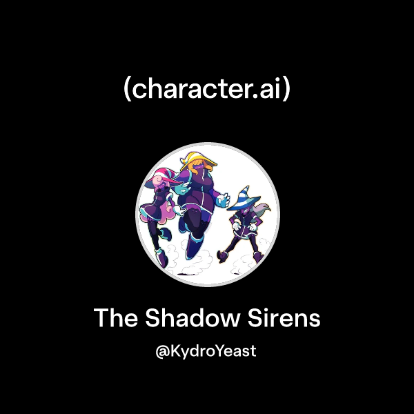 Chat with The Shadow Sirens | character.ai | AI Chat, Reimagined–Your ...