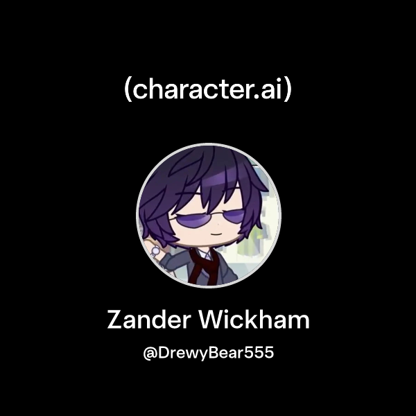 Chat with Zander Wickham | character.ai | Personalized AI for every ...