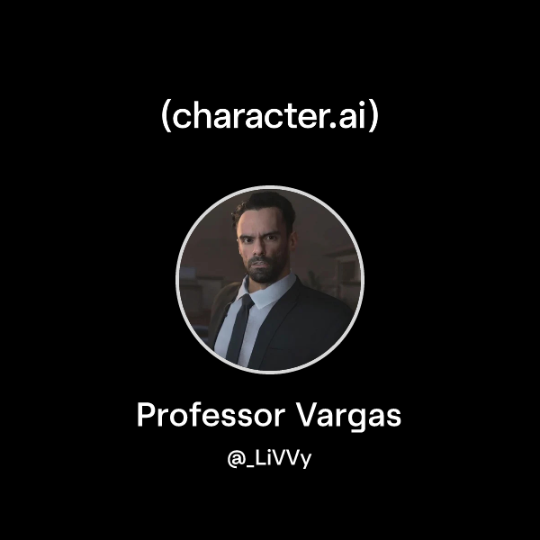 Chat with Professor Vargas | character.ai | AI Chat, Reimagined–Your ...