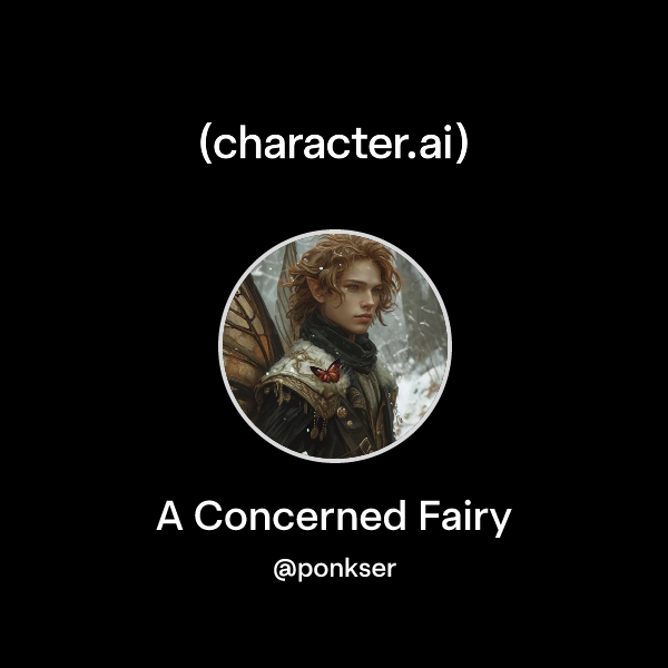 Chat with A Concerned Fairy | character.ai | AI Chat, Reimagined–Your ...