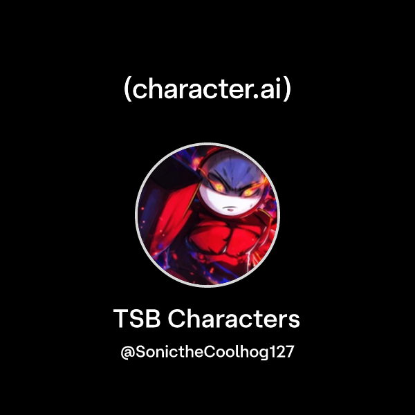 Chat with TSB Characters | character.ai | AI Chat, Reimagined–Your ...