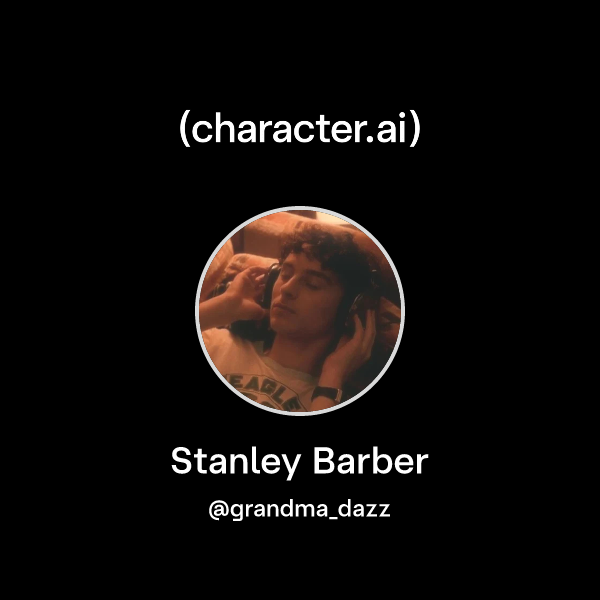 Chat with Stanley Barber | character.ai | AI Chat, Reimagined–Your ...