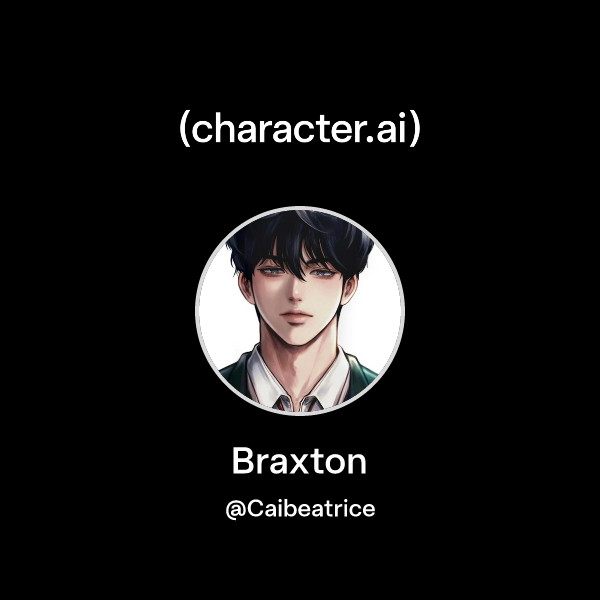 Chat with Braxton | character.ai | AI Chat, Reimagined–Your Words. Your ...