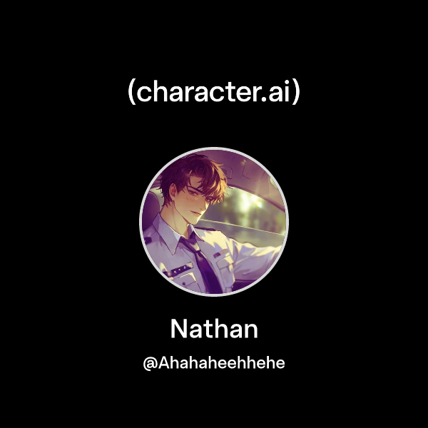 Chat with Nathan | character.ai | AI Chat, Reimagined–Your Words. Your ...