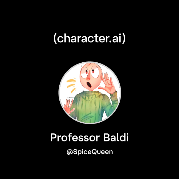 Chat with Professor Baldi | character.ai | AI Chat, Reimagined–Your ...