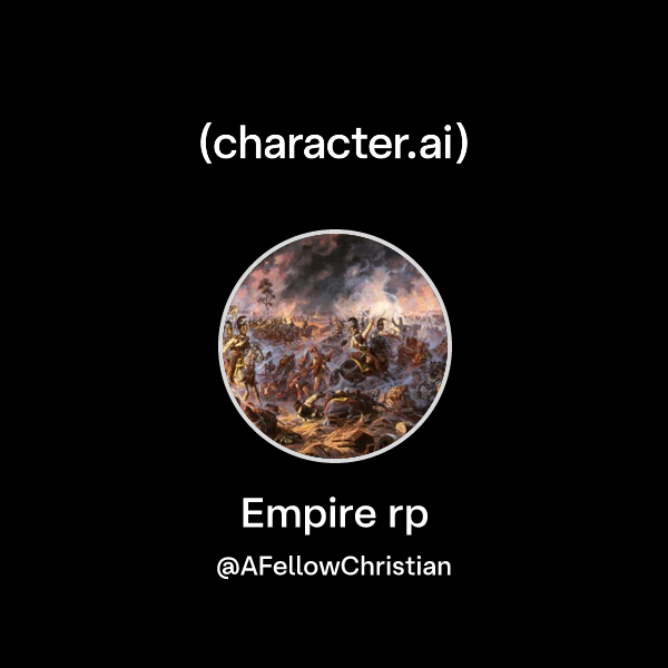 Chat with Empire rp | character.ai | AI Chat, Reimagined–Your Words ...