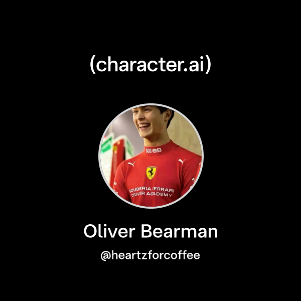 Chat with Oliver Bearman | character.ai | AI Chat, Reimagined–Your ...