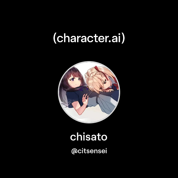 Chat with chisato | character.ai | Personalized AI for every moment of your day