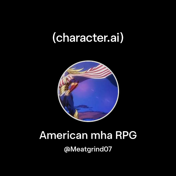 Chat with American mha RPG | character.ai | AI Chat, Reimagined–Your ...