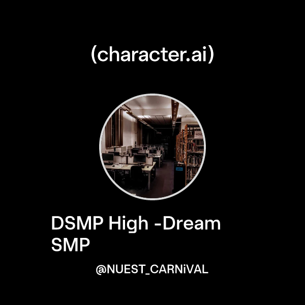 Chat with DSMP High -Dream SMP | character.ai | AI Chat, Reimagined ...