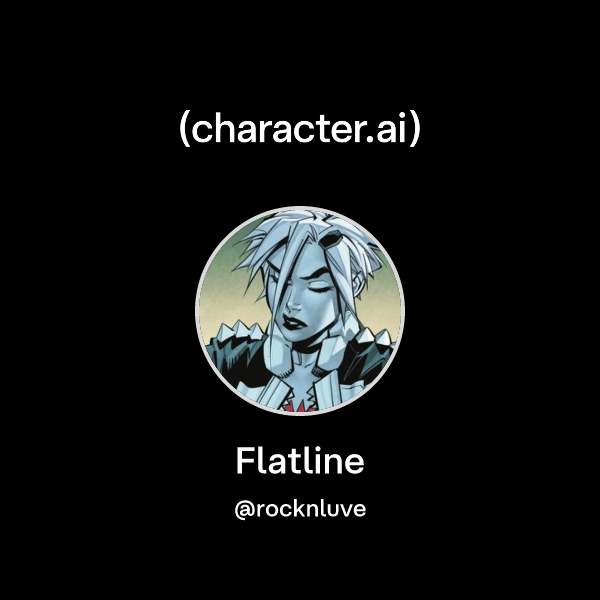 Chat with Flatline | character.ai | AI Chat, Reimagined–Your Words ...