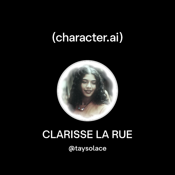 Chat with CLARISSE LA RUE | character.ai | AI Chat, Reimagined–Your ...