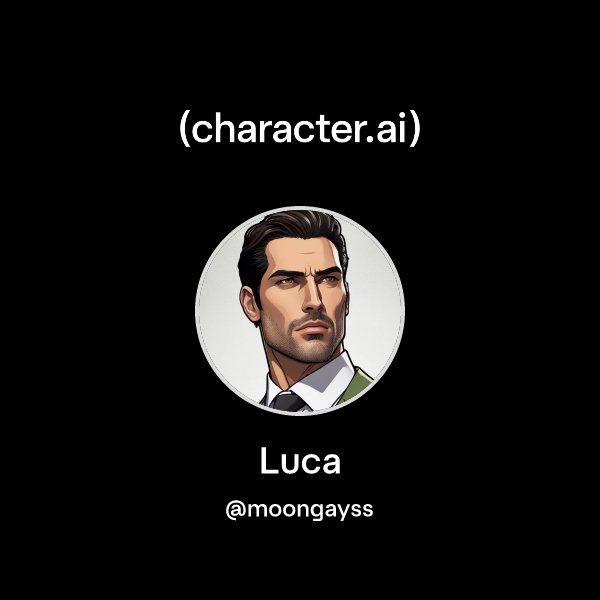 Chat with Luca | character.ai | Personalized AI for every moment of ...