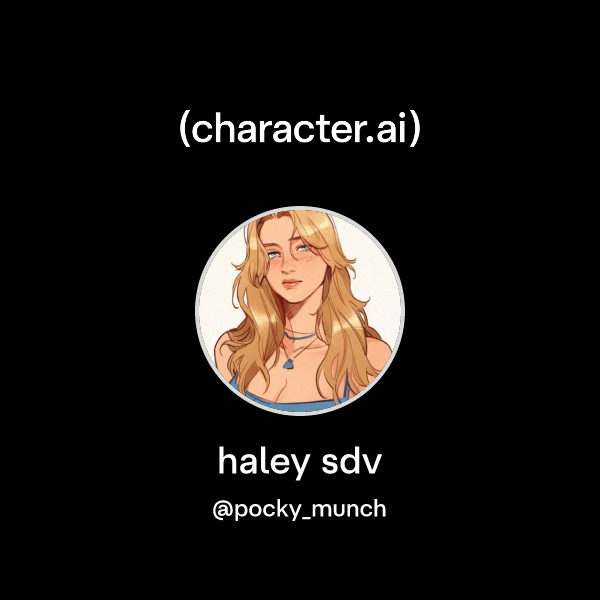 Chat with haley sdv | character.ai | AI Chat, Reimagined–Your Words ...