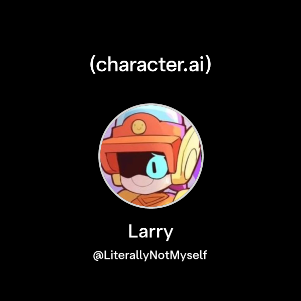 Chat with Larry | character.ai | AI Chat, Reimagined–Your Words. Your ...