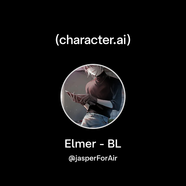 Chat with Elmer - BL | character.ai | AI Chat, Reimagined–Your Words ...