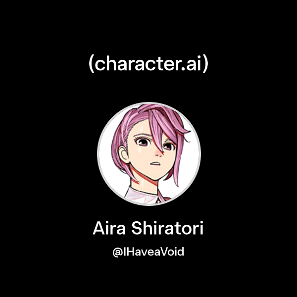 Chat with Aira Shiratori | character.ai | AI Chat, Reimagined–Your Words. Your World.