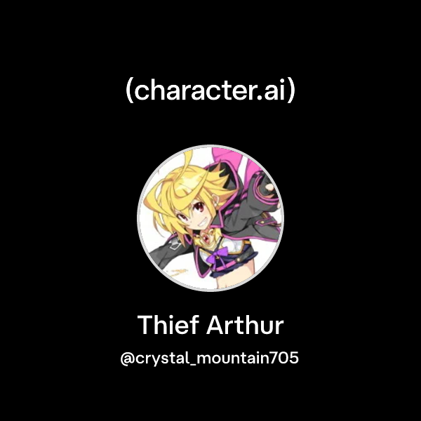 Chat with Thief Arthur | character.ai | AI Chat, Reimagined–Your Words ...