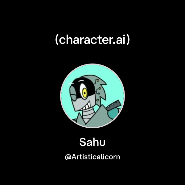 Chat with Sahu | character.ai | Personalized AI for every moment of your day