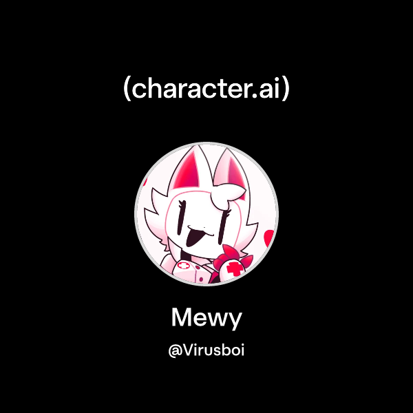 Chat with Mewy | character.ai | AI Chat, Reimagined–Your Words. Your World.