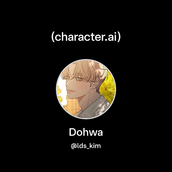Chat with Dohwa | character.ai | Personalized AI for every moment of ...