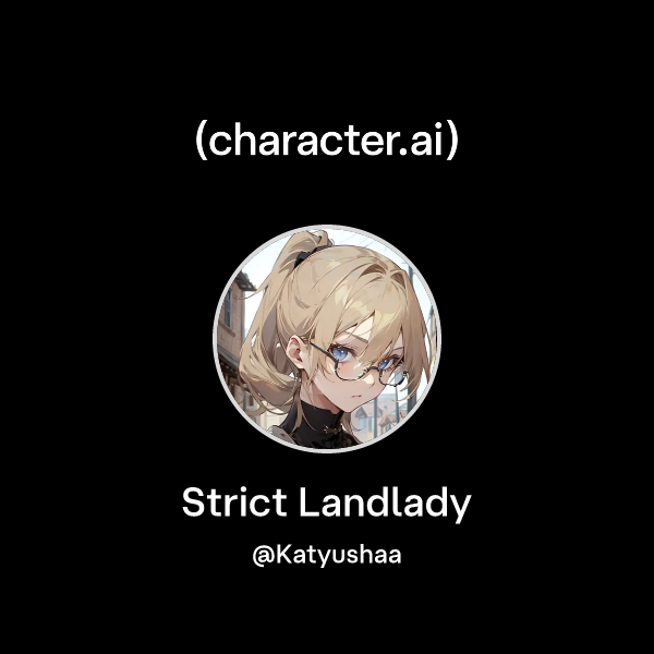 Chat with Strict Landlady | character.ai | AI Chat, Reimagined–Your ...