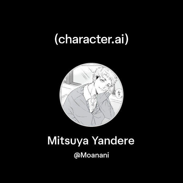 Chat with Mitsuya Yandere | character.ai | Personalized AI for every ...