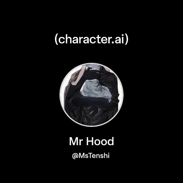Chat with Mr Hood | character.ai | AI Chat, Reimagined–Your Words. Your ...