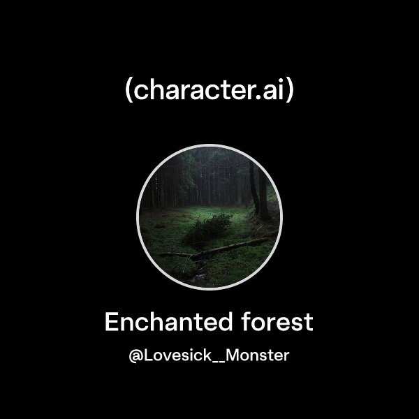 Chat with Enchanted forest | character.ai | Personalized AI for every ...