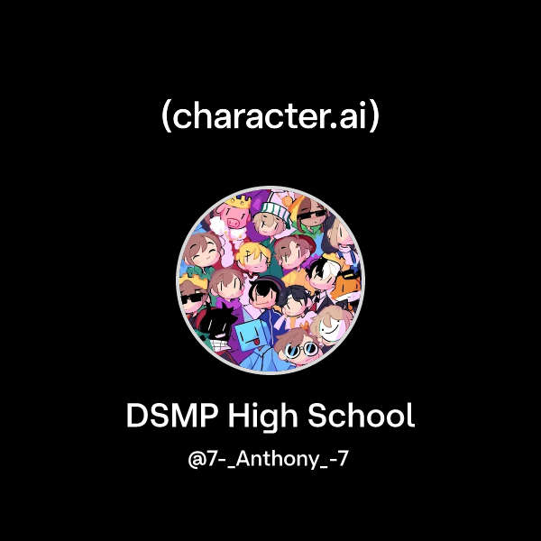 Chat with DSMP High School | character.ai | AI Chat, Reimagined–Your ...