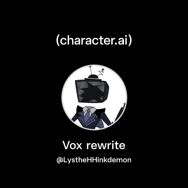 Chat with Vox rewrite | character.ai | AI Chat, Reimagined–Your Words ...