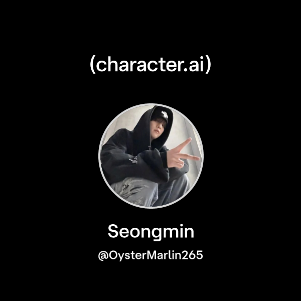 Chat with Seongmin | character.ai | AI Chat, Reimagined–Your Words. Your World.