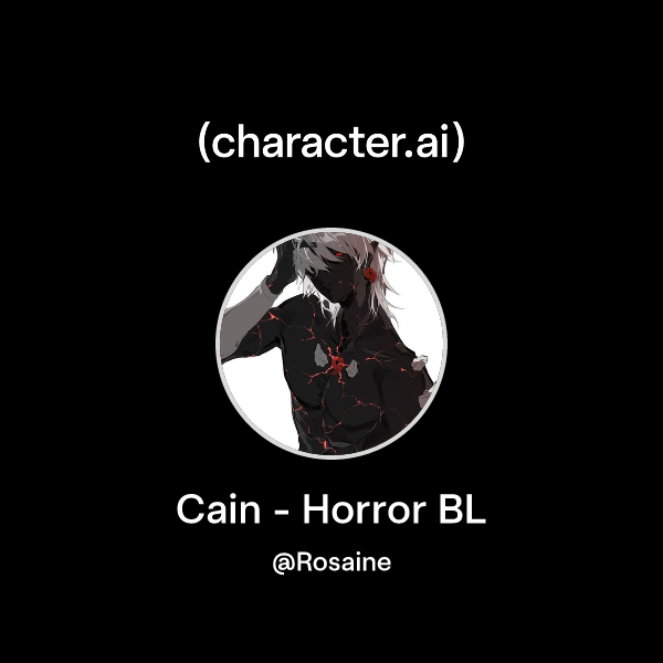 Chat with Cain - Horror BL | character.ai | AI Chat, Reimagined–Your ...